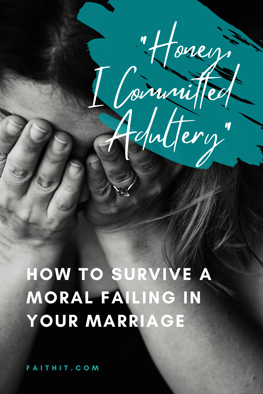 “Honey, I Committed Adultery": How to Survive a Moral Failing in Your ...